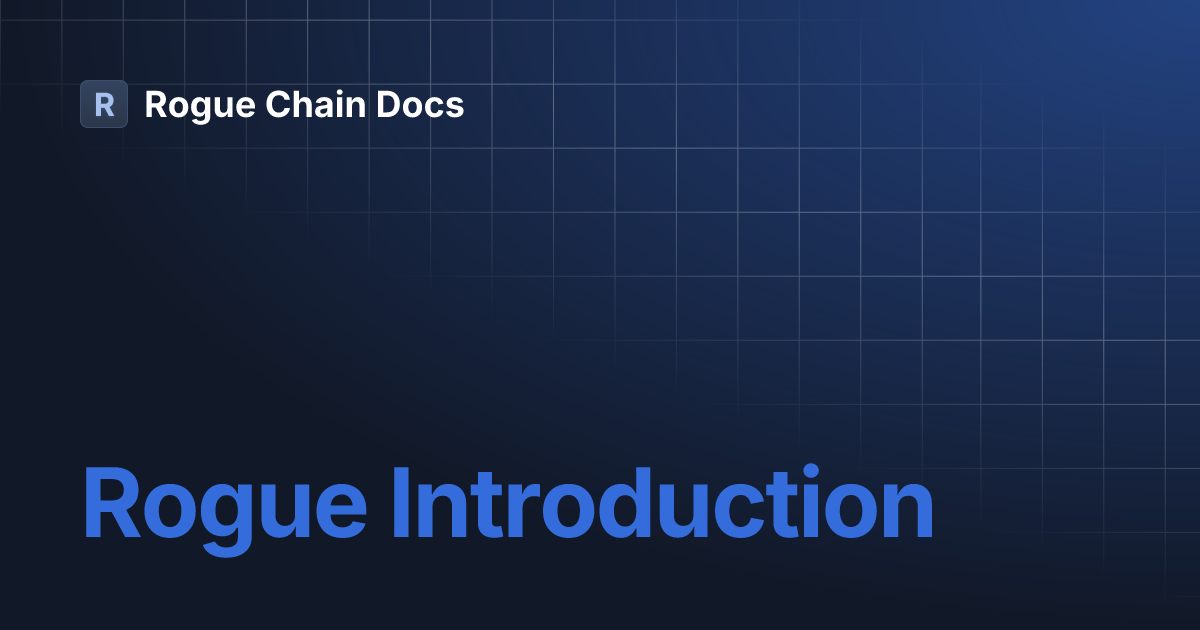 Rogue Introduction | Rogue Chain Docs