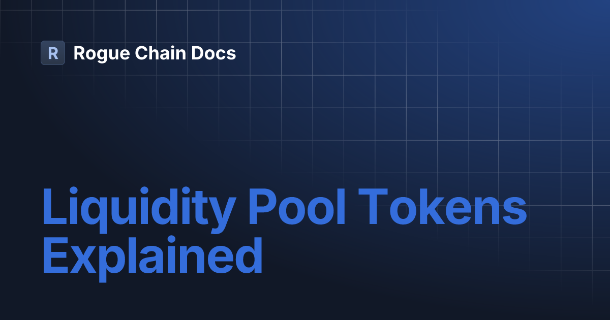 Liquidity Pool Tokens Explained | Rogue Chain Docs