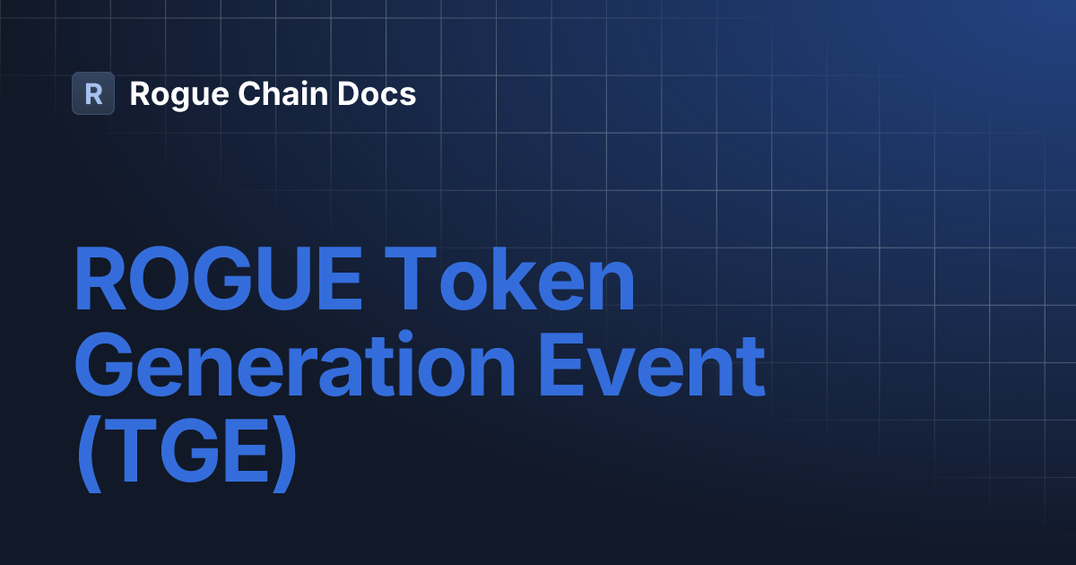 ROGUE Token Generation Event (TGE) | Rogue Chain Docs